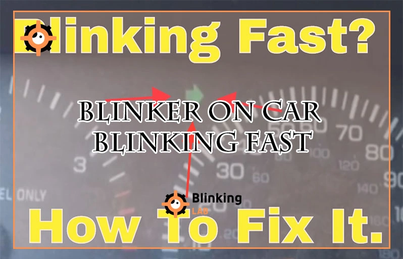 Blinker on Car Blinking Fast: Causes and Easy Fixes Explained