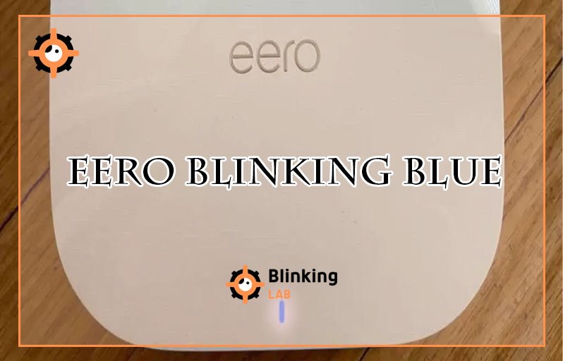Eero Blinking Blue: Quick Fixes to Restore Your WiFi Now