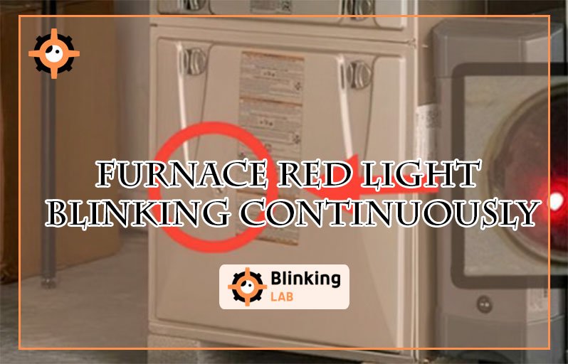 Furnace Light Blinking Continuously